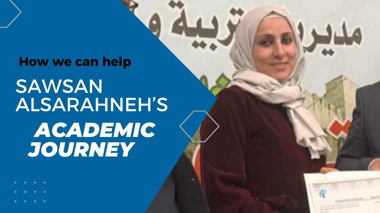 Sawsan Alsarahneh's Academic Journey: A Call for Support - YouTube