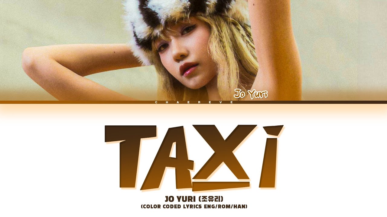 JO YURI TAXI Lyrics (Color Coded Lyrics) - YouTube