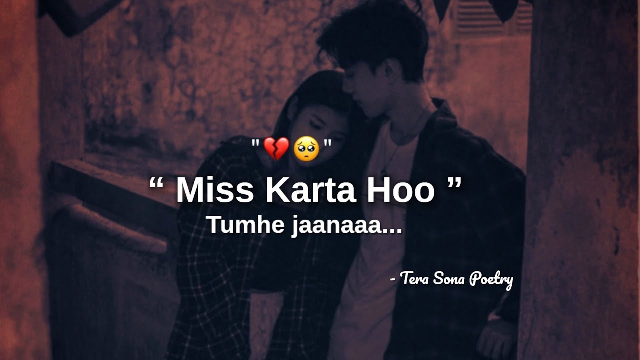 Miss Karta Hoo Tumhe Jaanaaa 💔🥺 Sad Love Status Sad Status Shayari