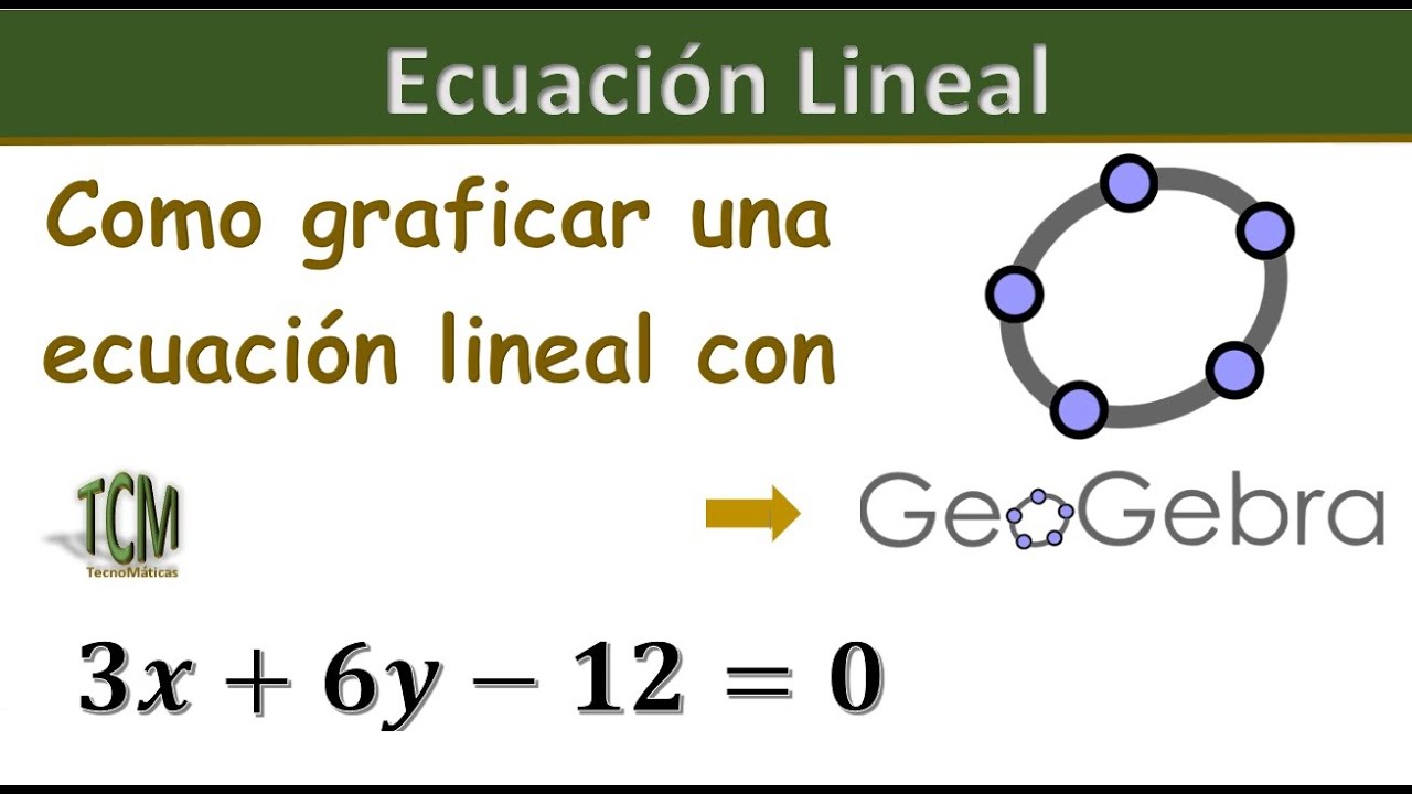 Como Graficar Una Ecuaci n Lineal Con GeoGebra Comprobaci n YouTube Como Graficar Una Ecuaci n Lineal Con GeoGebra Comprobaci n YouTube