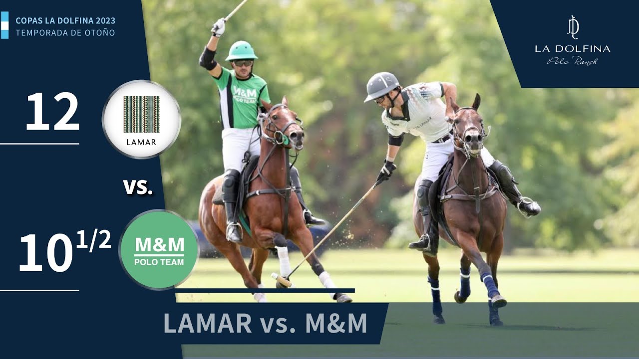 Copa La Dolfina Polo Ranch 2023 Lamar vs M&M - YouTube