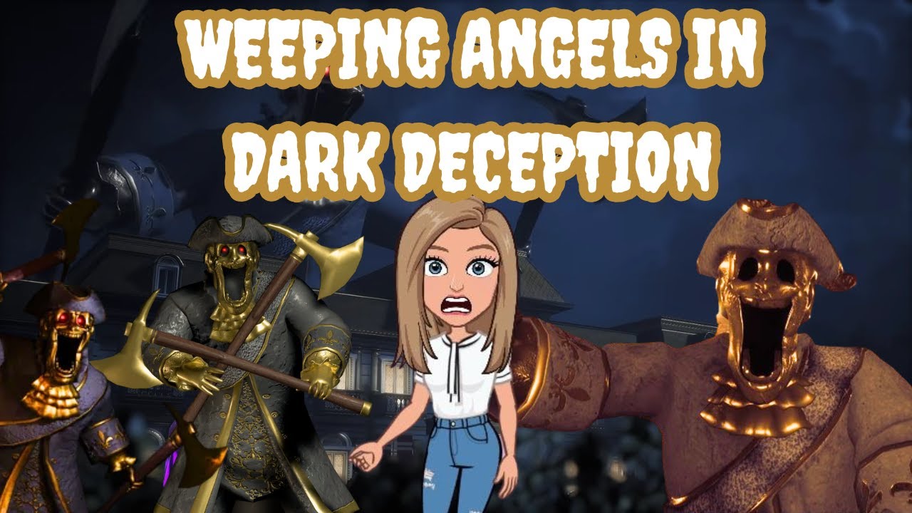 Weeping Angels in Dark Deception| First time playing Dark Deception ...
