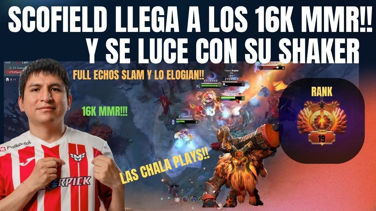 SCOFIELD llega a los 16k de MMR!! y se luce con su SHAKER - LO ELOGIAN ...