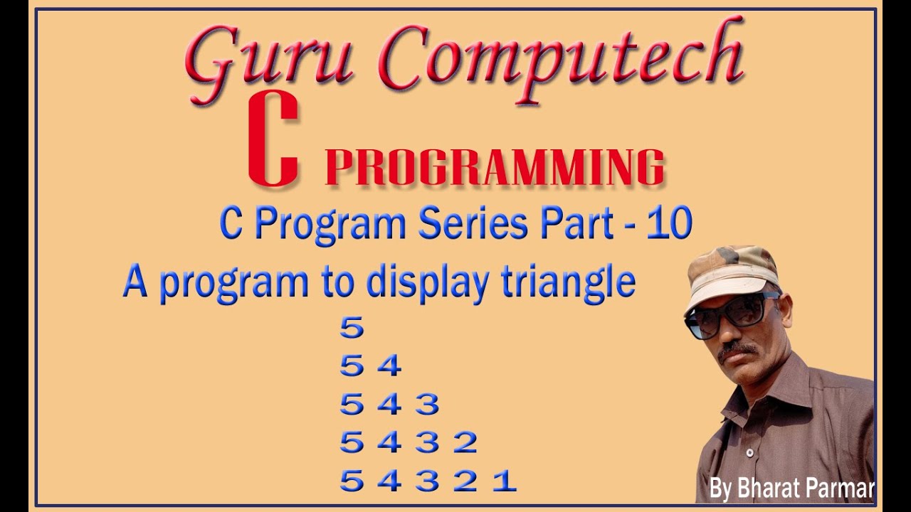 C Program Series Part 10 Display Triangle YouTube C Program Series Part 10 Display Triangle YouTube