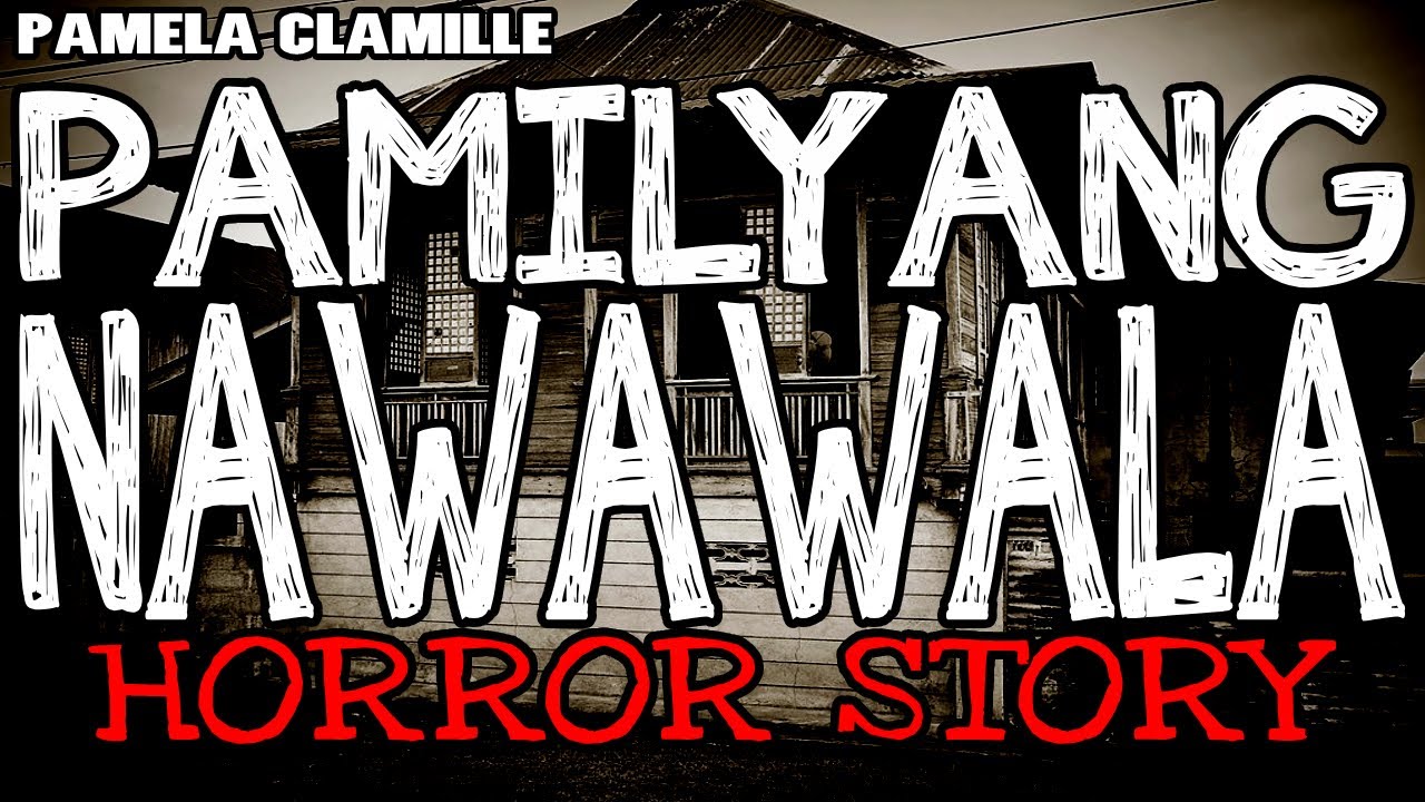 Pamilyang Nawawala Horror Story | True Horror Stories | Tagalog Horror ...