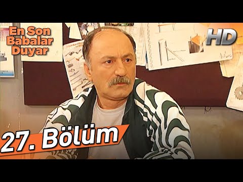 En Son Babalar Duyar 27. Bölüm (Full HD)