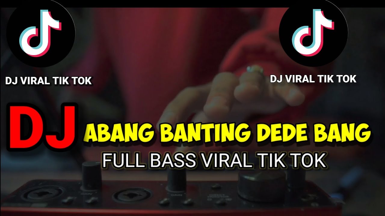 DJ ABANG BANTING ADEK BANG FYP TIK TOK FULL BASS TERBARU 2022 (VIRAL TIK TOK) - YouTube