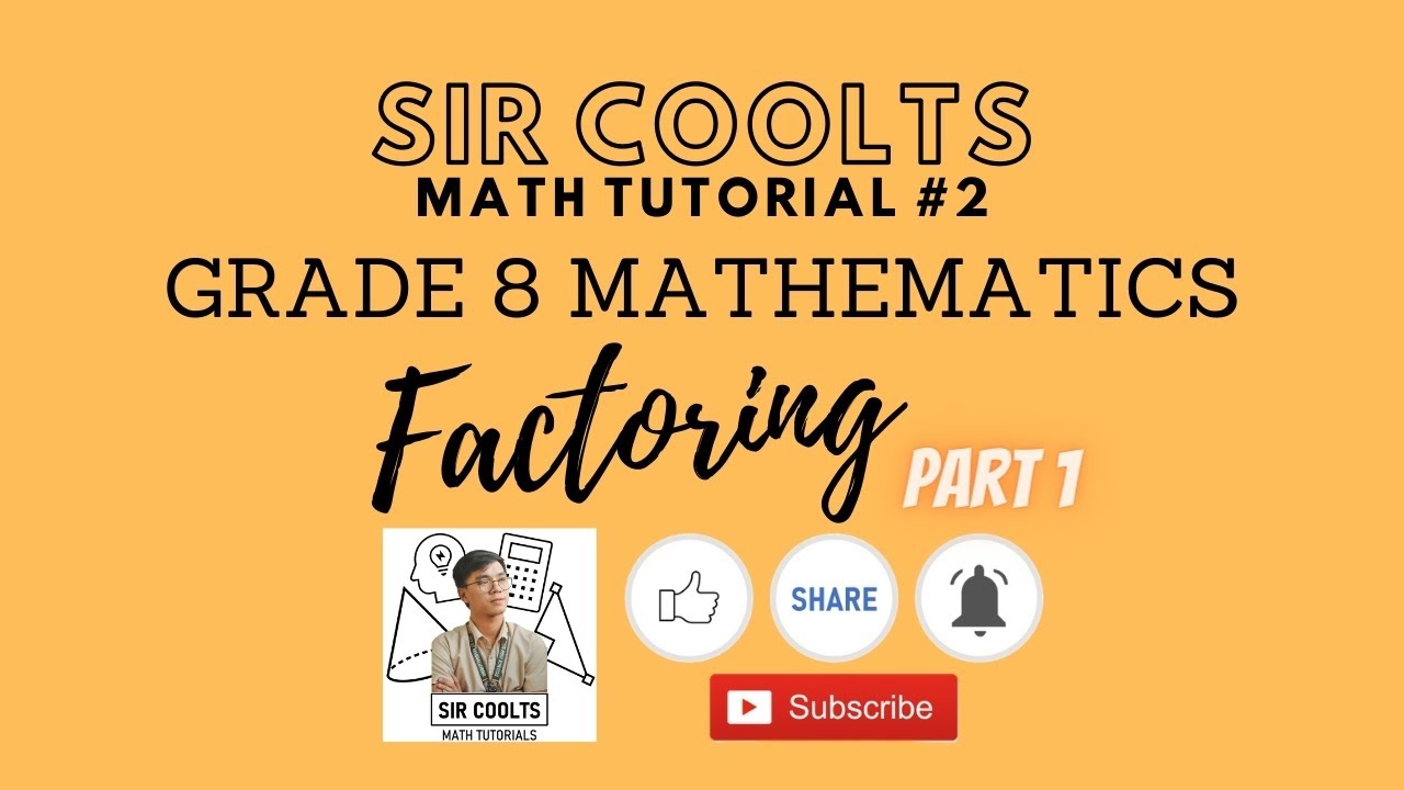 Grade 8 Math FACTORING Part 1 | Sir Coolts - YouTube