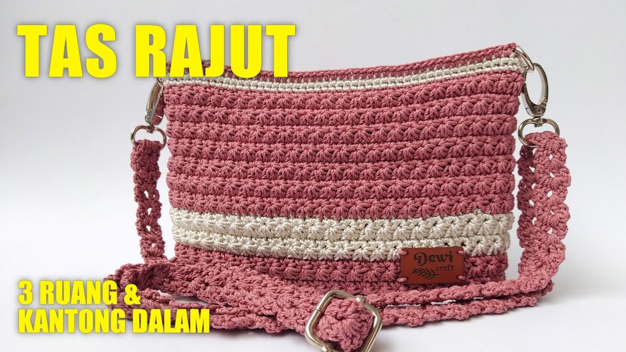 CARA MEMBUAT TAS RAJUT 3 RUANG KANTONG DALAM YANG SIMPEL DAN MUDAH ...