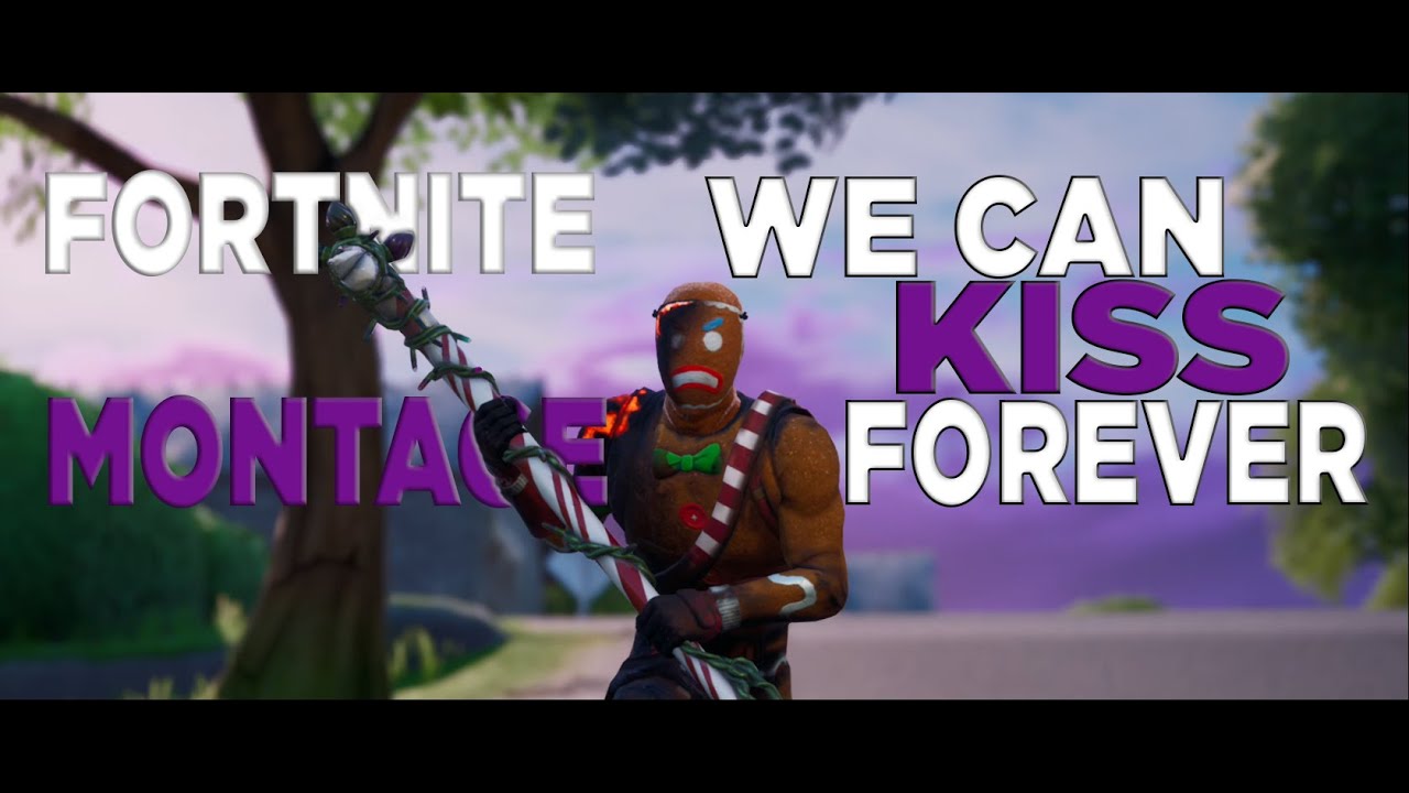 WE CAN KISS FOREVER l Fortnite Montage - YouTube