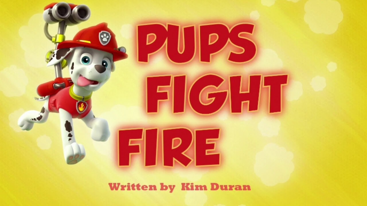 PAW Patrol Pups Fight Fire Title Card - YouTube