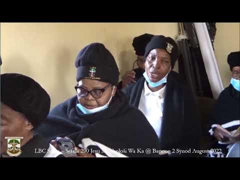 LBC Sings – Sefela 290 Jesu Mophološi Wa Ka @ Bapong 2 August 2022 ...