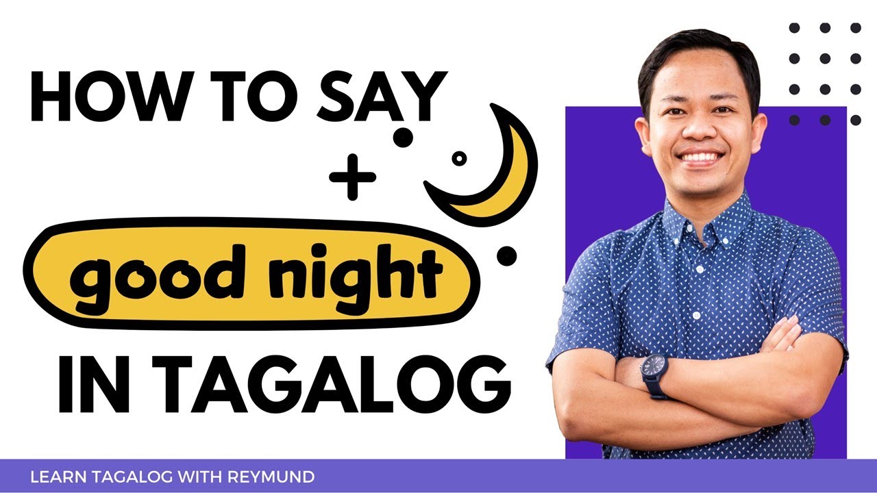 How To Say GOODNIGHT In Tagalog Filipino LEARN TAGALOG YouTube how-to-say-goodnight-in-tagalog-filipino-learn-tagalog-youtube