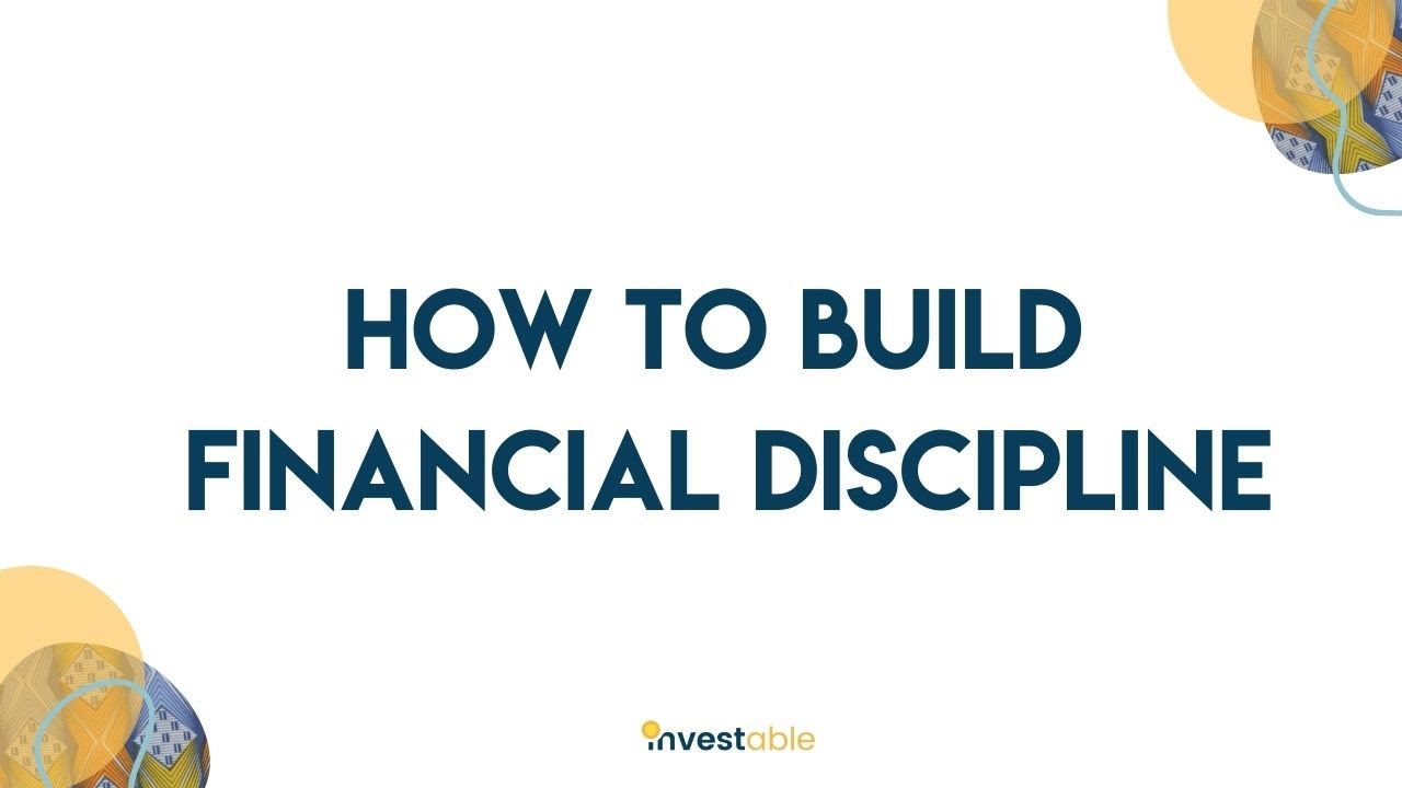 Building Financial Discipline - YouTube