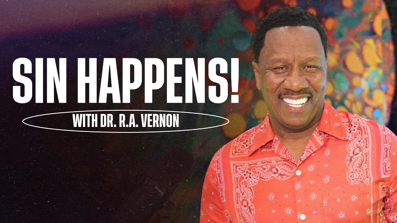 Sin Happens! // Dr. R.A. Vernon - - Bible Portal