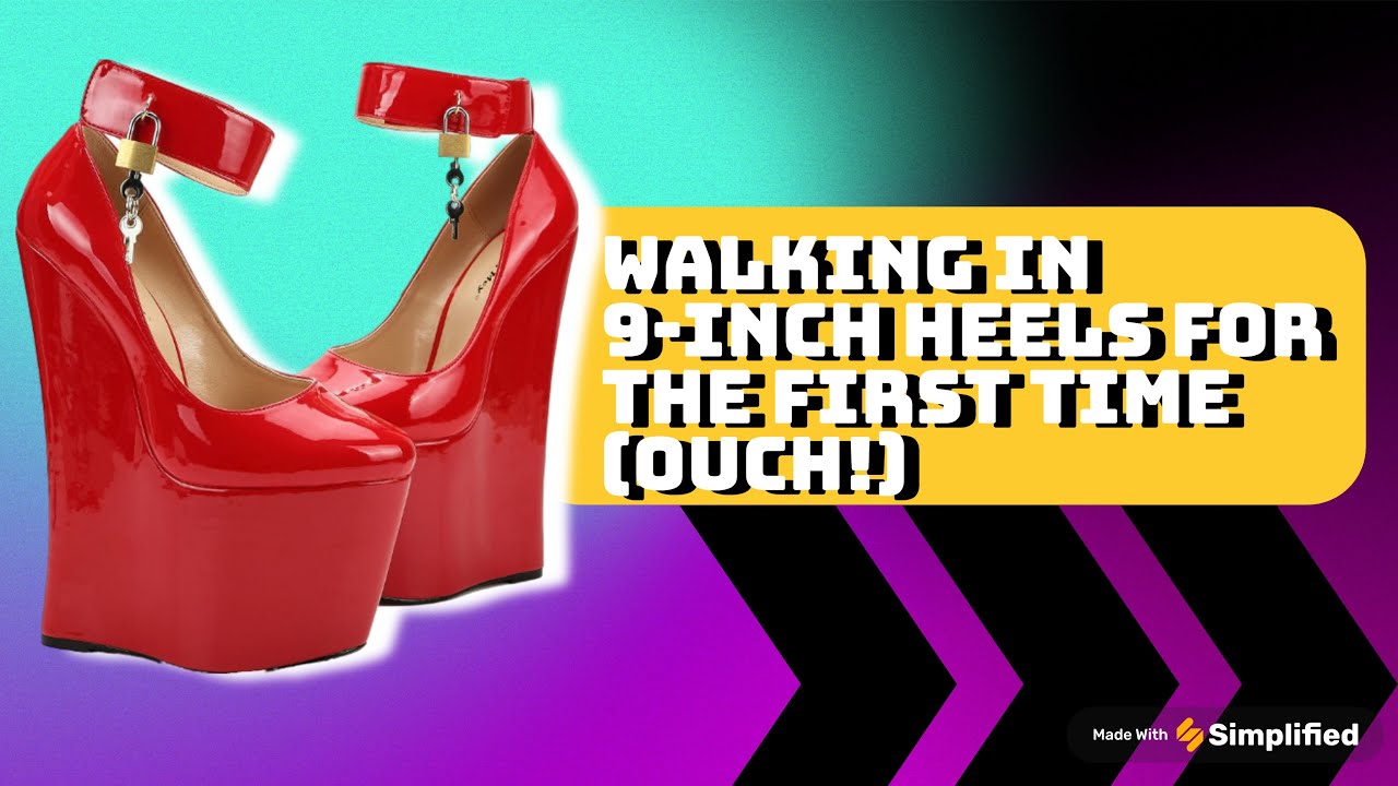 Walking in 9-inch heels for the first time (ouch!) - YouTube