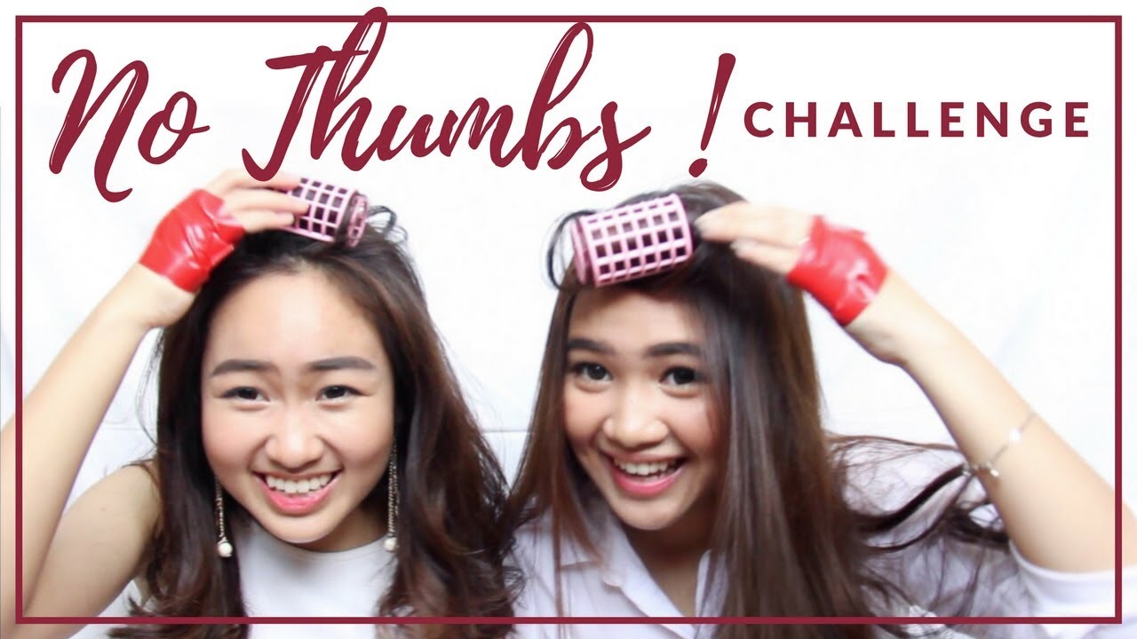 NO THUMBS CHALLENGE | ZORA & JESSICA - YouTube