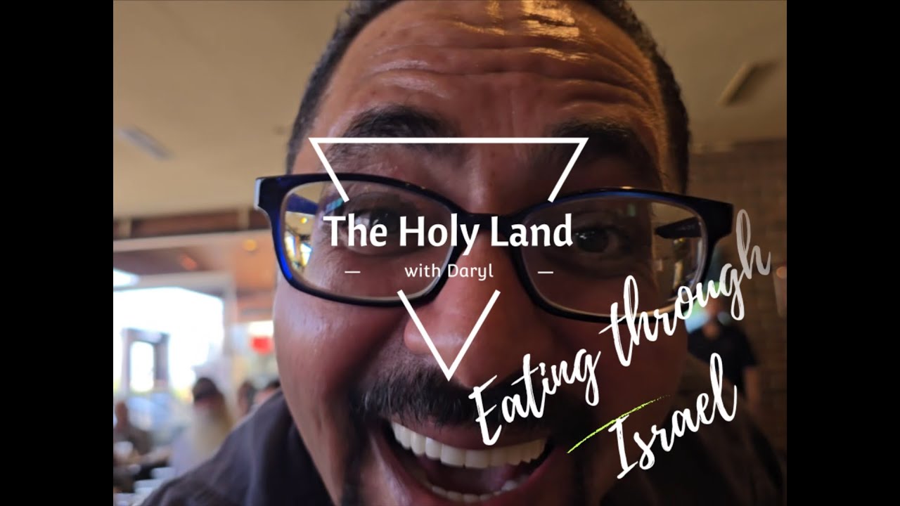 The Holy Land with Daryl: "Eating Through Israel" - YouTube