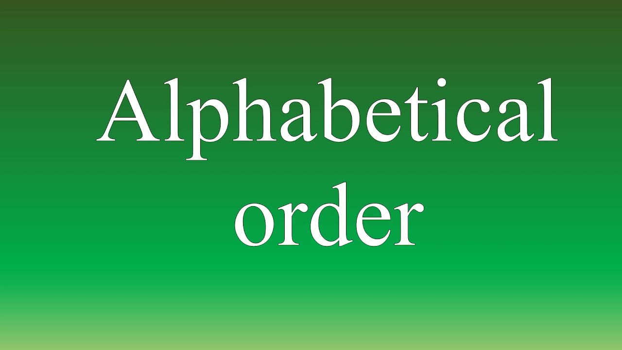 Alphabetical Order Meaning And How To Pronounce YouTube Alphabetical Order Meaning And How To Pronounce YouTube
