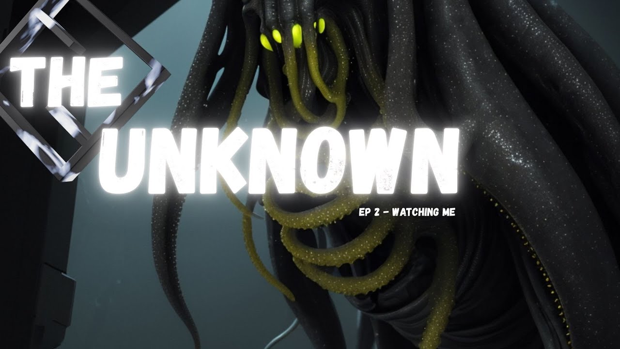 The Unknown - Episode 2 Watching Me - YouTube