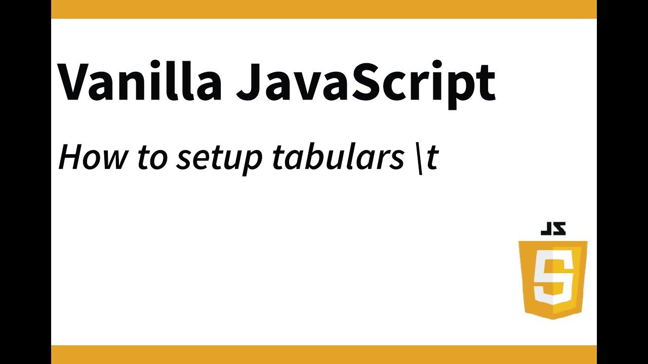 How to setup tabulars in Vanilla JavaScript Strings - YouTube