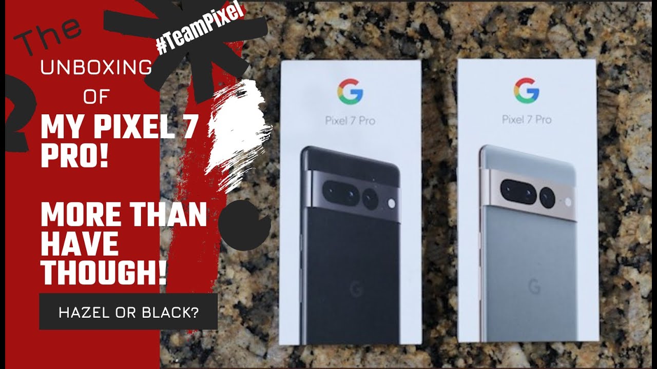 Pixel 7 Pro Unboxing: I Finally Bought A New Phone - YouTube