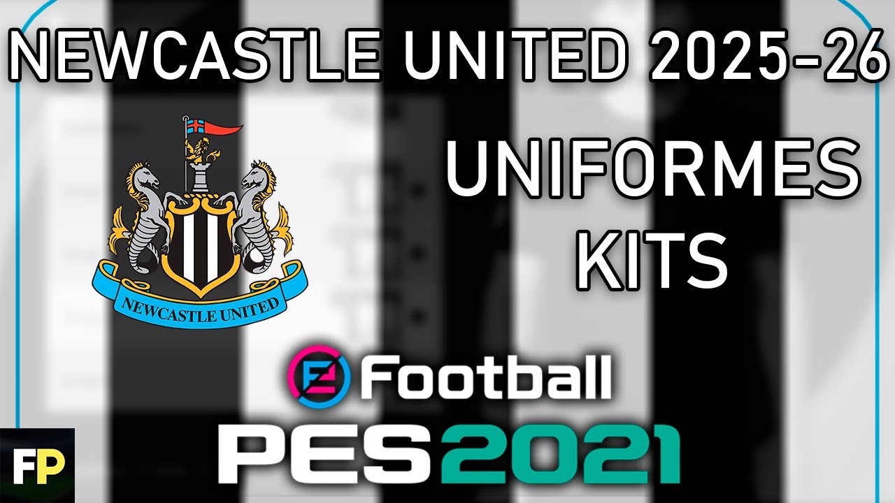 PES 2021 - Uniformes/kits Newcastle United (25-26) Xbox - YouTube