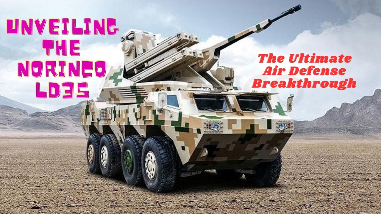 Introducing the Future of Air Defense: NORINCO LD35 Mobile System - YouTube