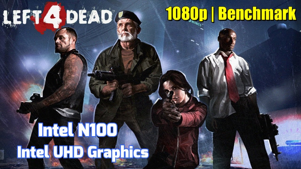 Left 4 Dead | Intel N100 | Intel UHD Graphics | 1080p | Benchmark - YouTube
