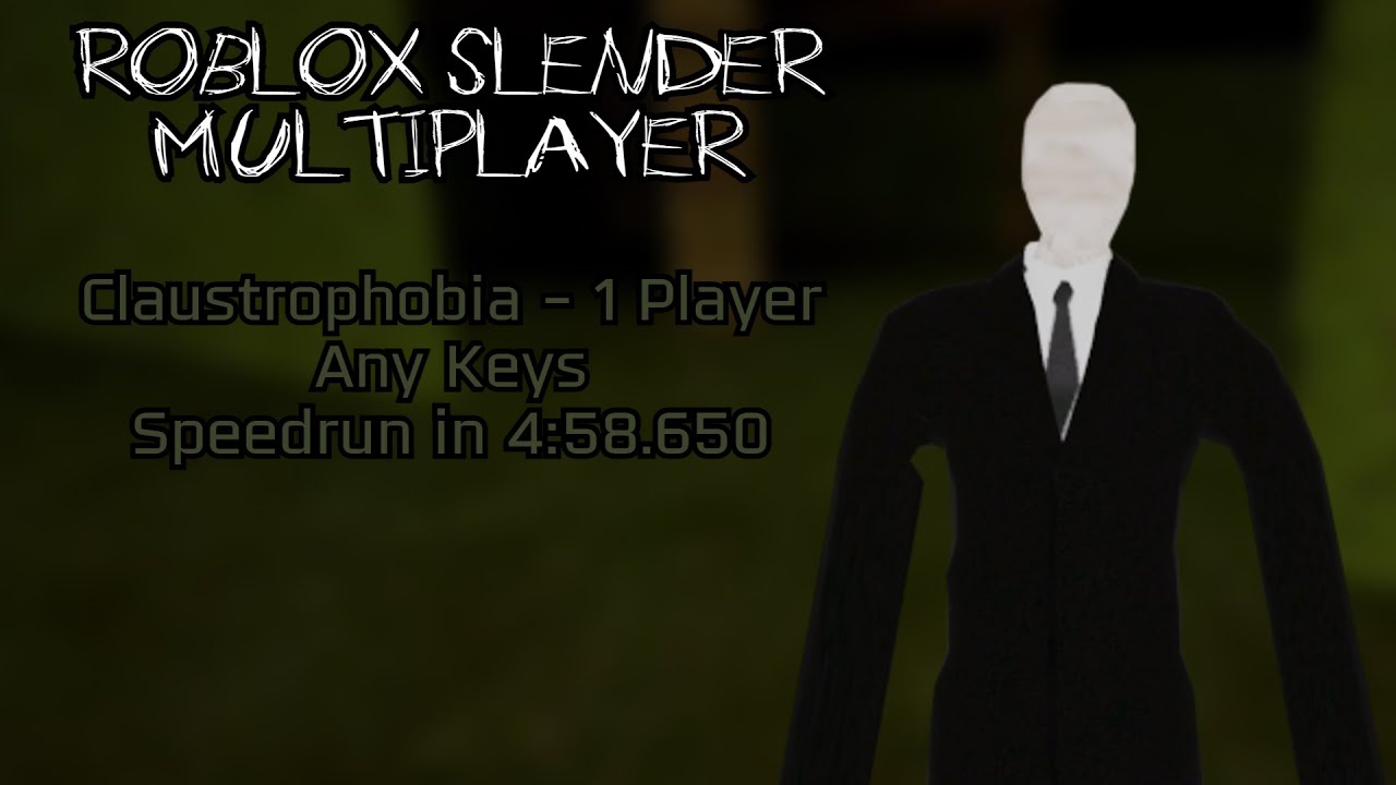 [Former WR] Roblox Slender Multiplayer Claustrophobia (Any Keys) - 1 ...