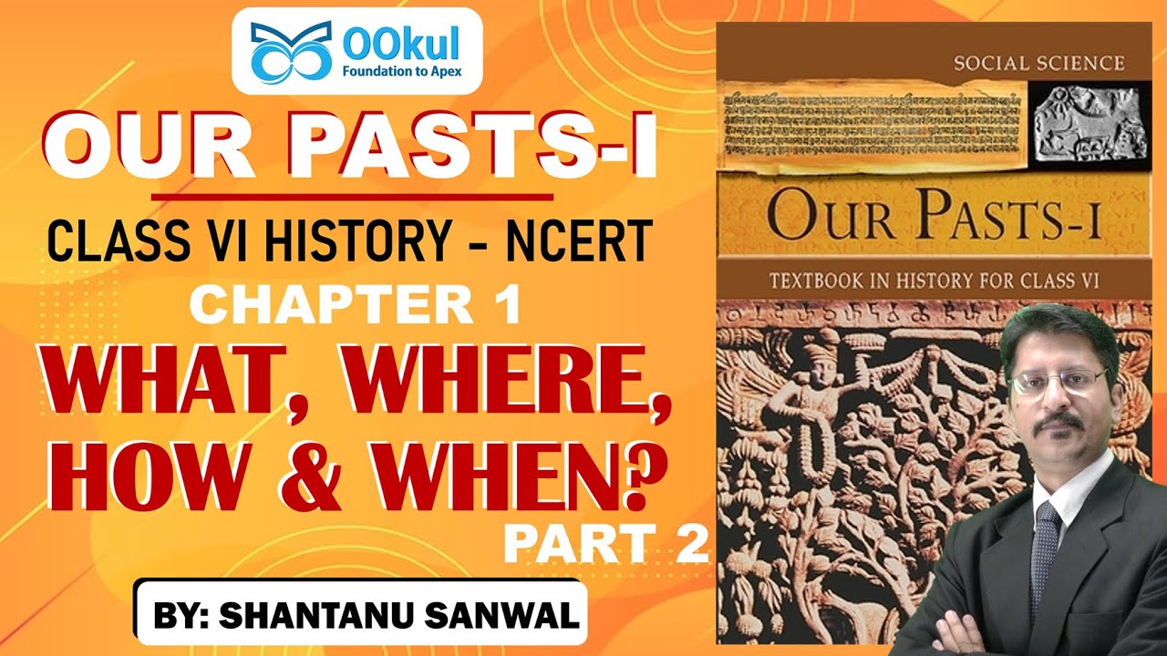 Ncert History Class 6 Our Pasts I What Where How And When Chapter 1 Part 2 Hinglish