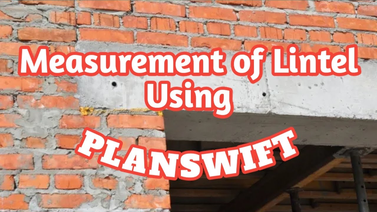 Measurement of Lintel Using PLANSWIFT. - YouTube