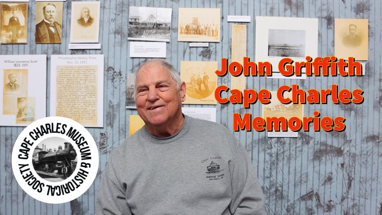 John Griffith Cape Charles Memories - YouTube