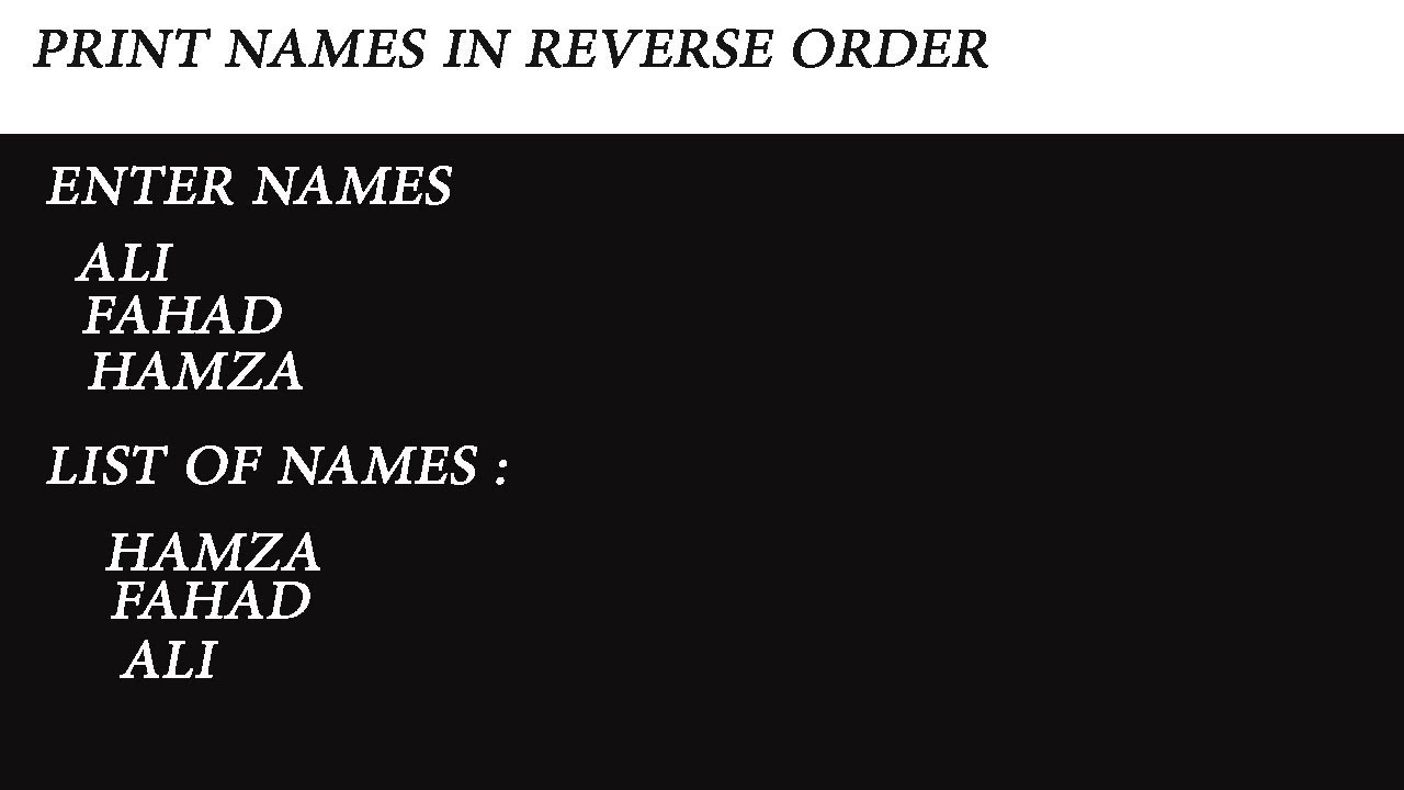 Print Names In Reverse Order YouTube
