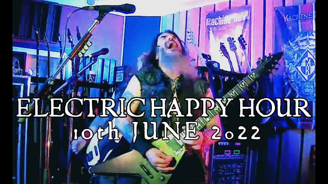 Electric Happy Hour - June 10, 2022 🍻🥃🍹🍸🍷🍺🧉🍾🥂 - YouTube