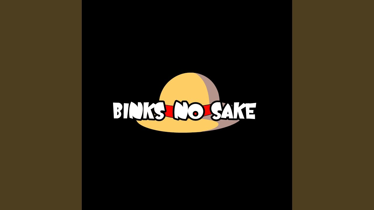 Binks no Sake - YouTube
