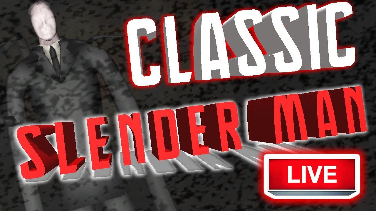 CLASSIC SLENDER MAN IS TERRIFYING! | Slender: The Eight Pages Live ...