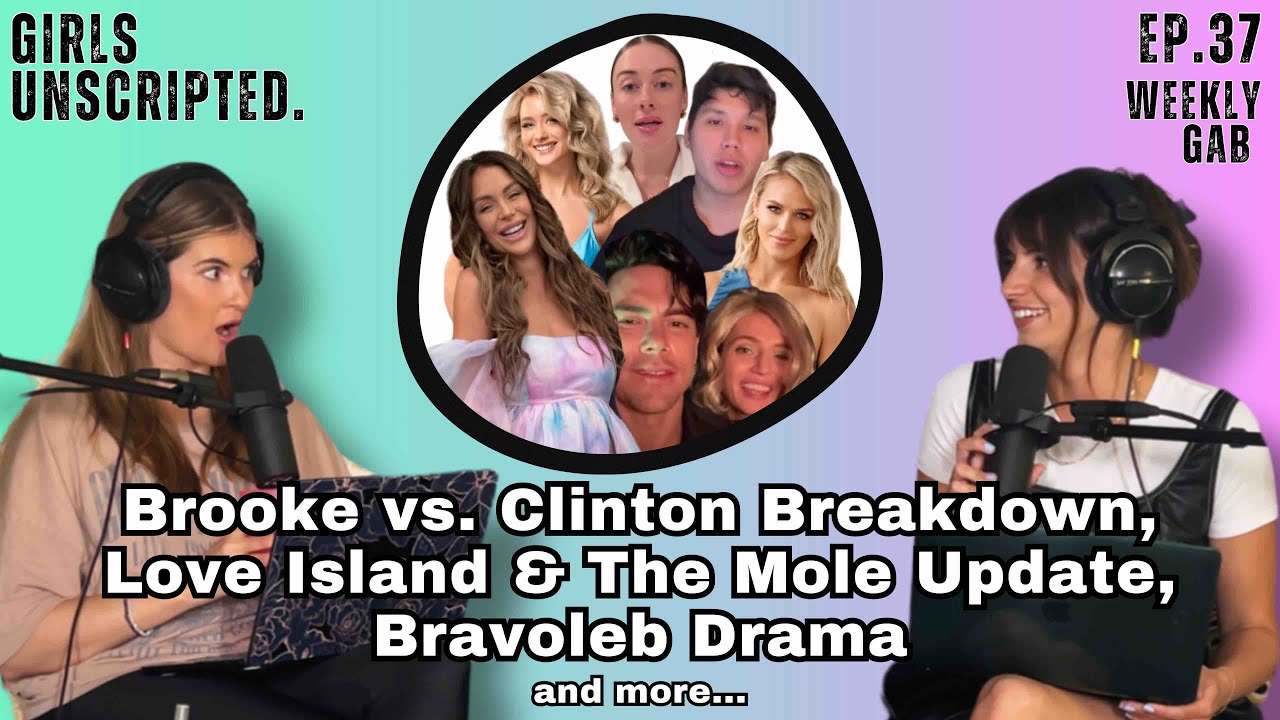 Weekly Gab - Brooke vs. Clinton Breakdown, Love Island & The Mole ...