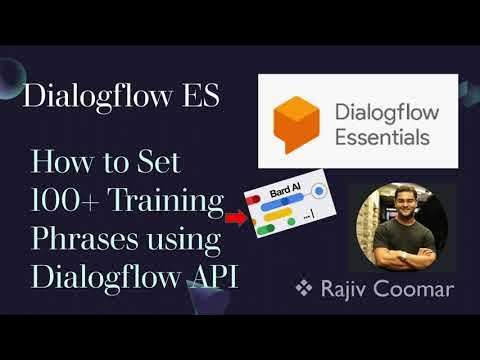 Dialogflow ES | How to Set 100+ Training Phrases using Dialogflow ES API | With Code Example ...