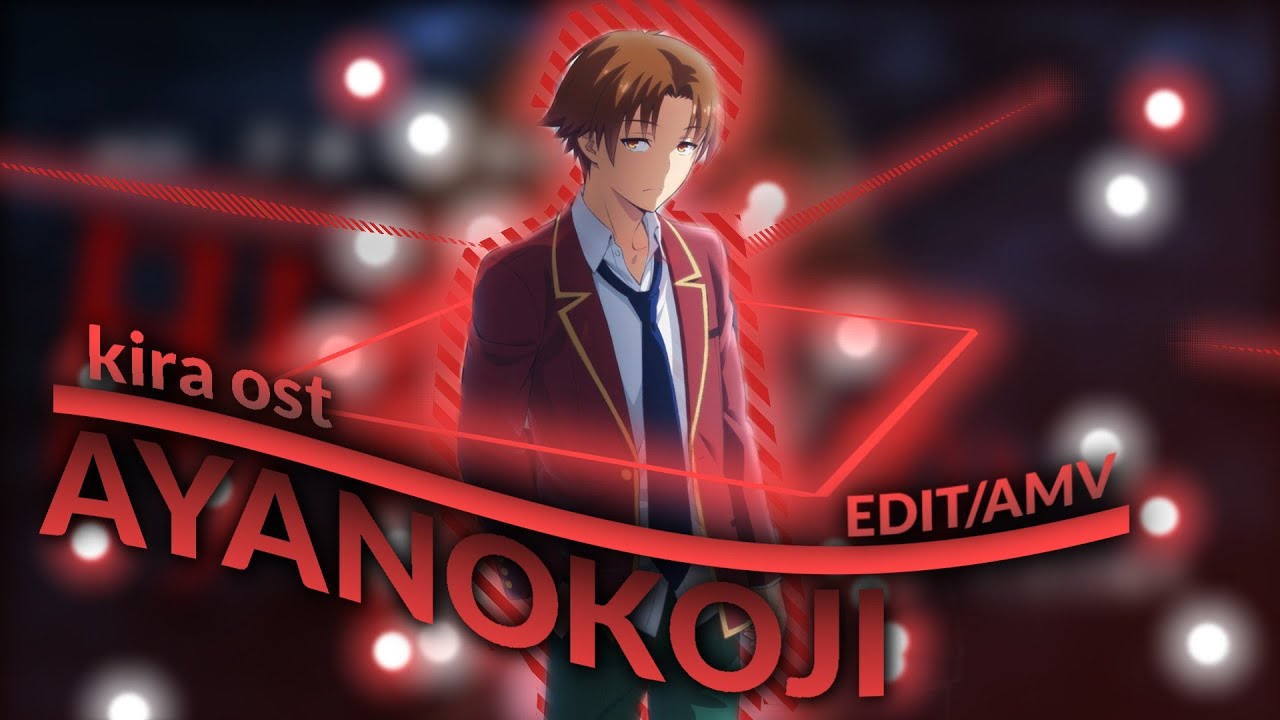 AYANOKOJI - [EDIT/AMV] KIRA OST present? Alight motion📱😈 - YouTube