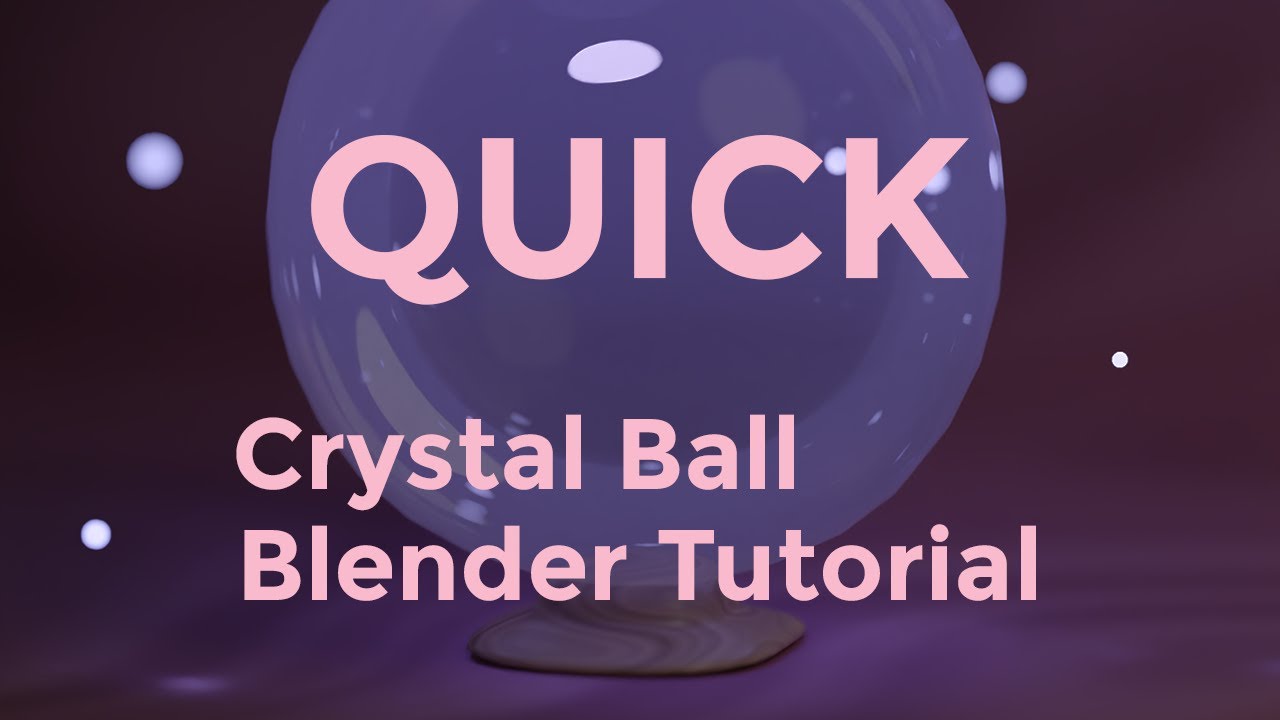 Quick Blender Tutorial: How to make a simple glowy crystal ball | PART ...