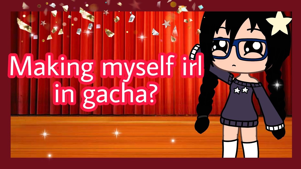 Making myself irl in gacha life? | meadow mellow - YouTube