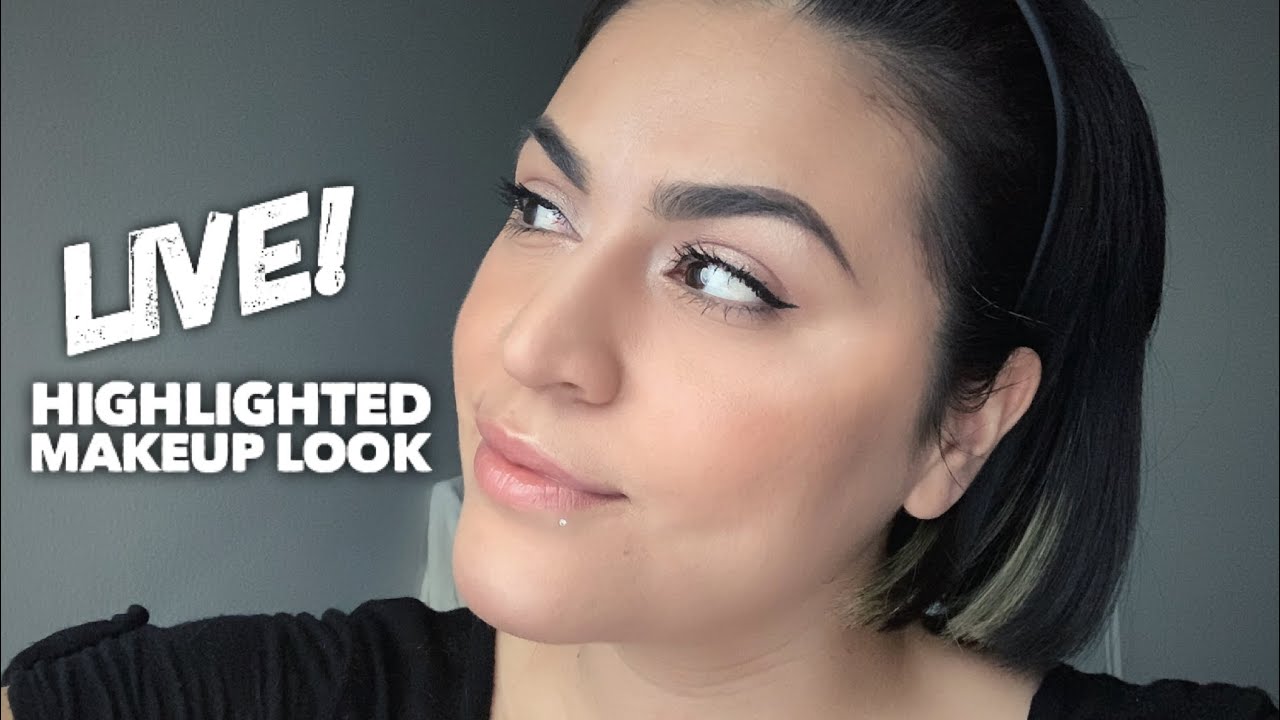 LIVE: Highlighted Makeup look - YouTube