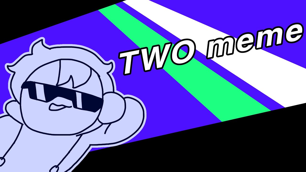 Two meme - YouTube