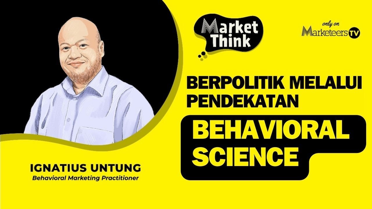 Memahami Behavioral Science dalam Berpolitik - Market Think 97 - YouTube