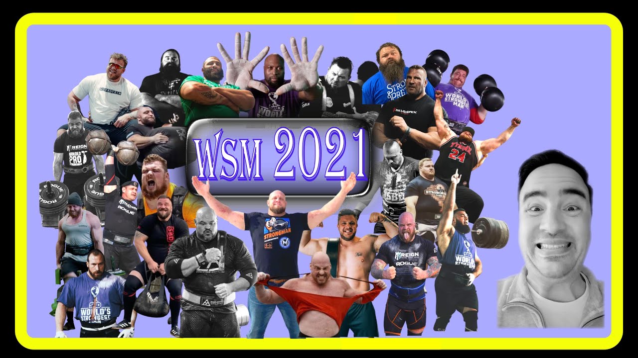 WSM 2021 World's Strongest Man COMPLETE Roster Breakdown and ...