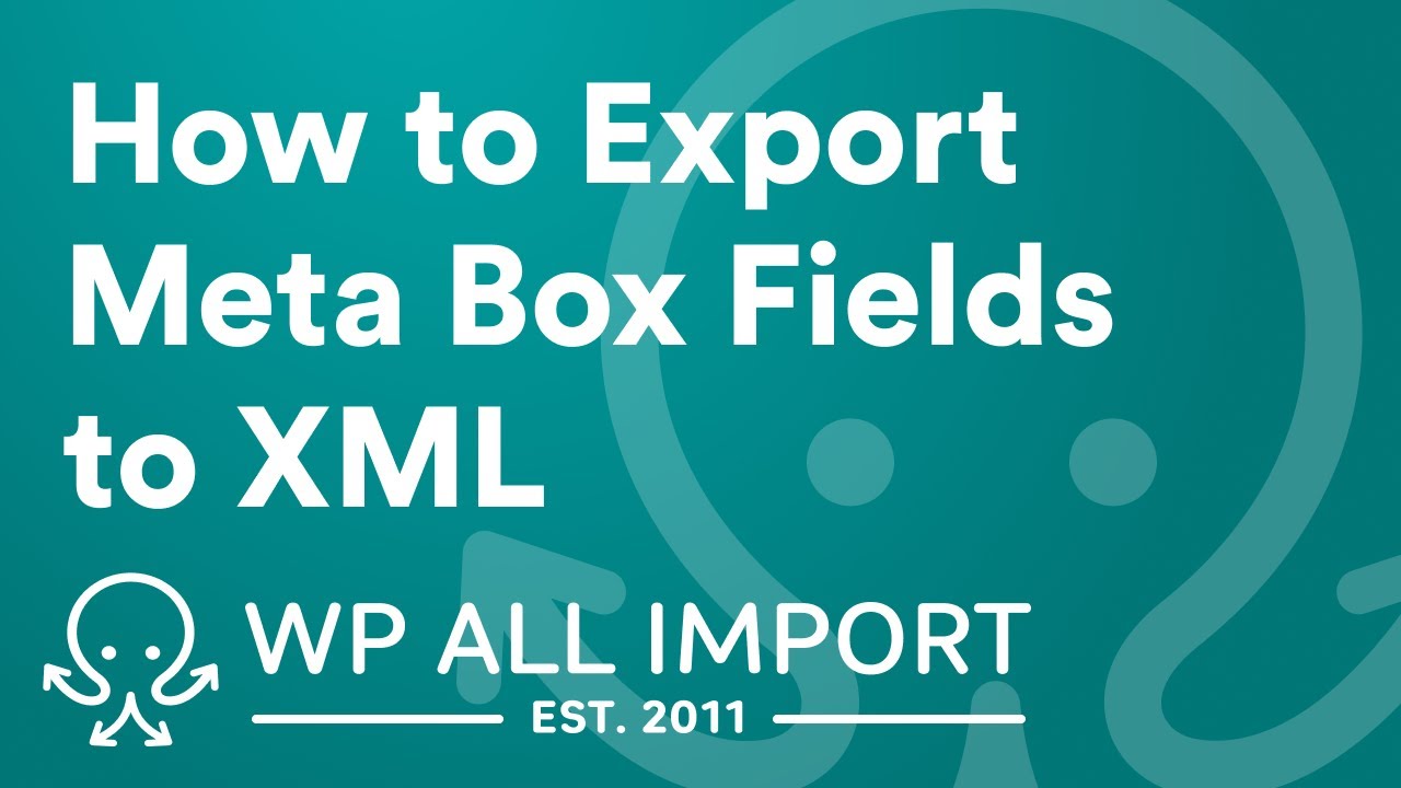 How to Export Meta Box Fields to XML - YouTube