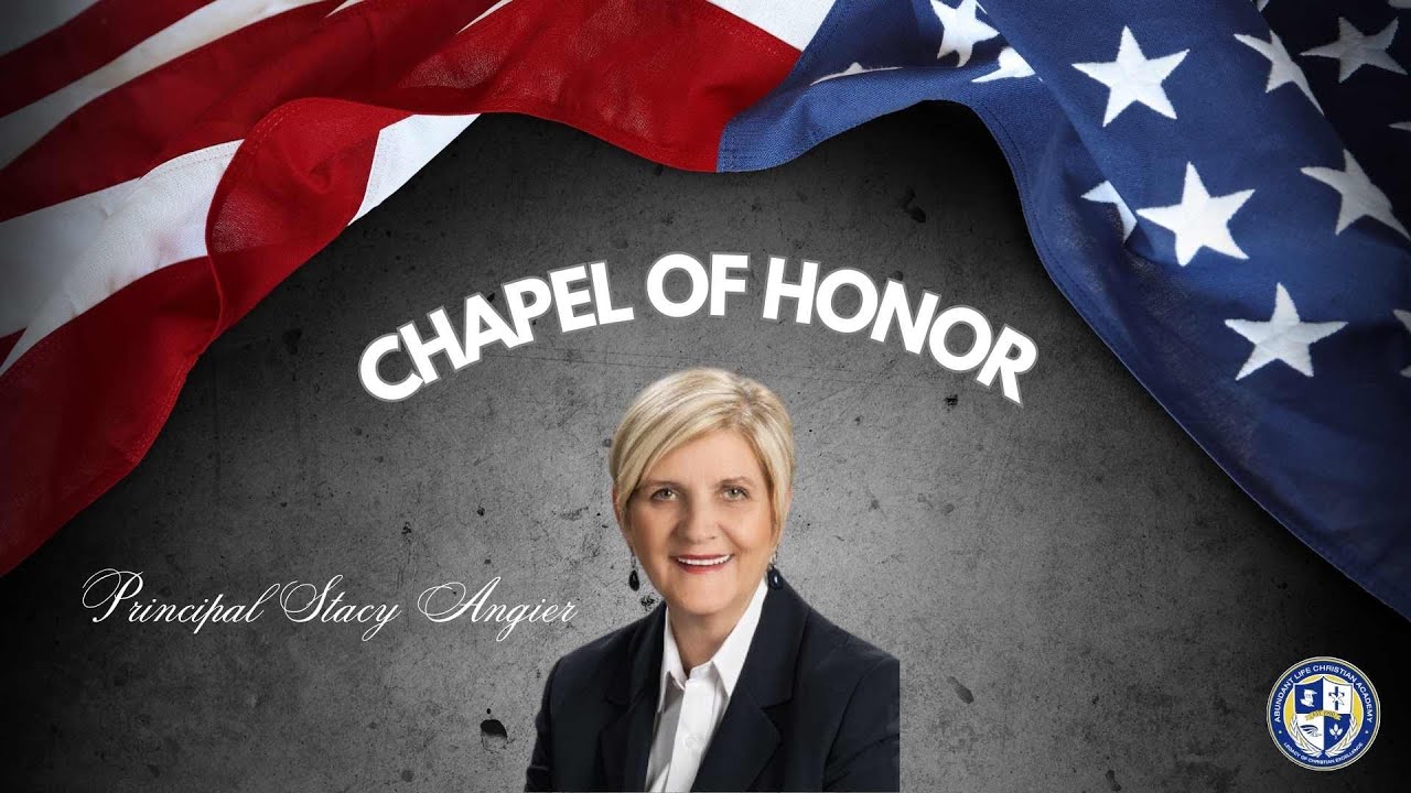 Celebration of Honor - Principal Stacy Angier (Abundant Life Christian ...
