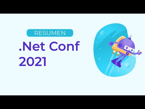 Resumen .NET Conf 2021 | Novedades .NET 6 y mucho mas #DotNetConf - YouTube