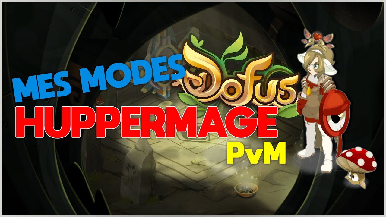 MES MODES HUPPERMAGE PvM - Présentation complète - YouTube